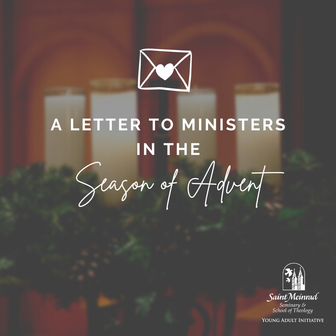 A Letter to Ministers in the Season of Advent | Saint Meinrad Seminary ...