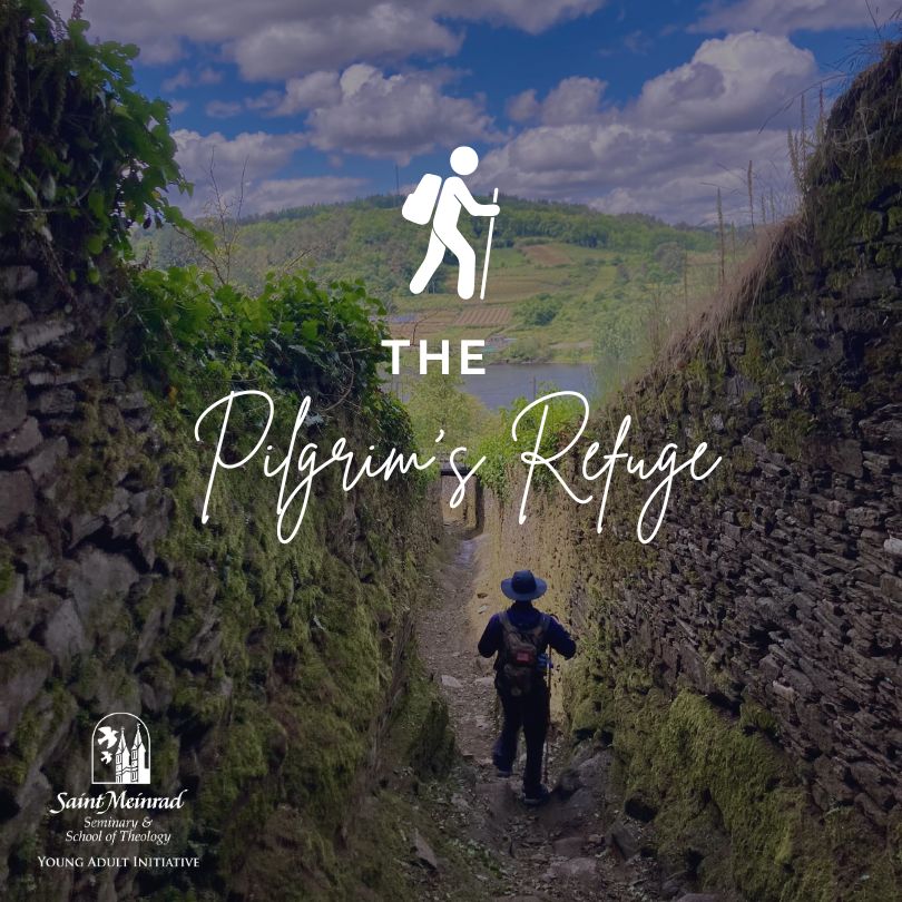 The Pilgrim's Refuge | Jubilee Year Blog #6 | Saint Meinrad Seminary ...